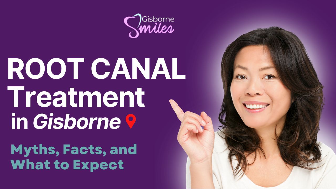 Root Canal Treatment in Gisborne: Myths, Facts, and What to Expect ...